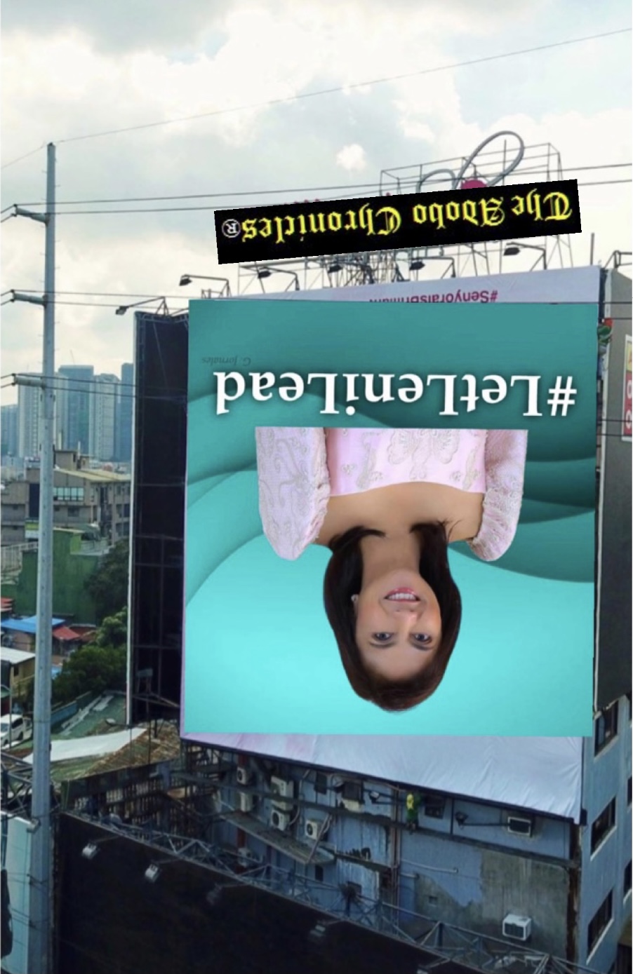 OVP Cries ‘Sabotage’ Over Inverted Leni Billboard. | The Adobo Chronicles